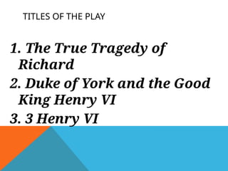 Henry VI part III: A play by the English Bard William Shakespeare | PPT