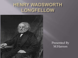 Henry wadsworth longfellow | PPTX