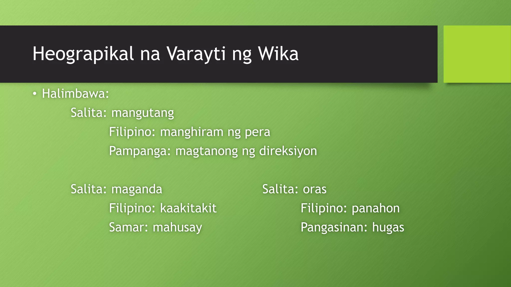 Heograpikal, morpolohikal, at ponolohikal na varayti ng Wika | PPTX