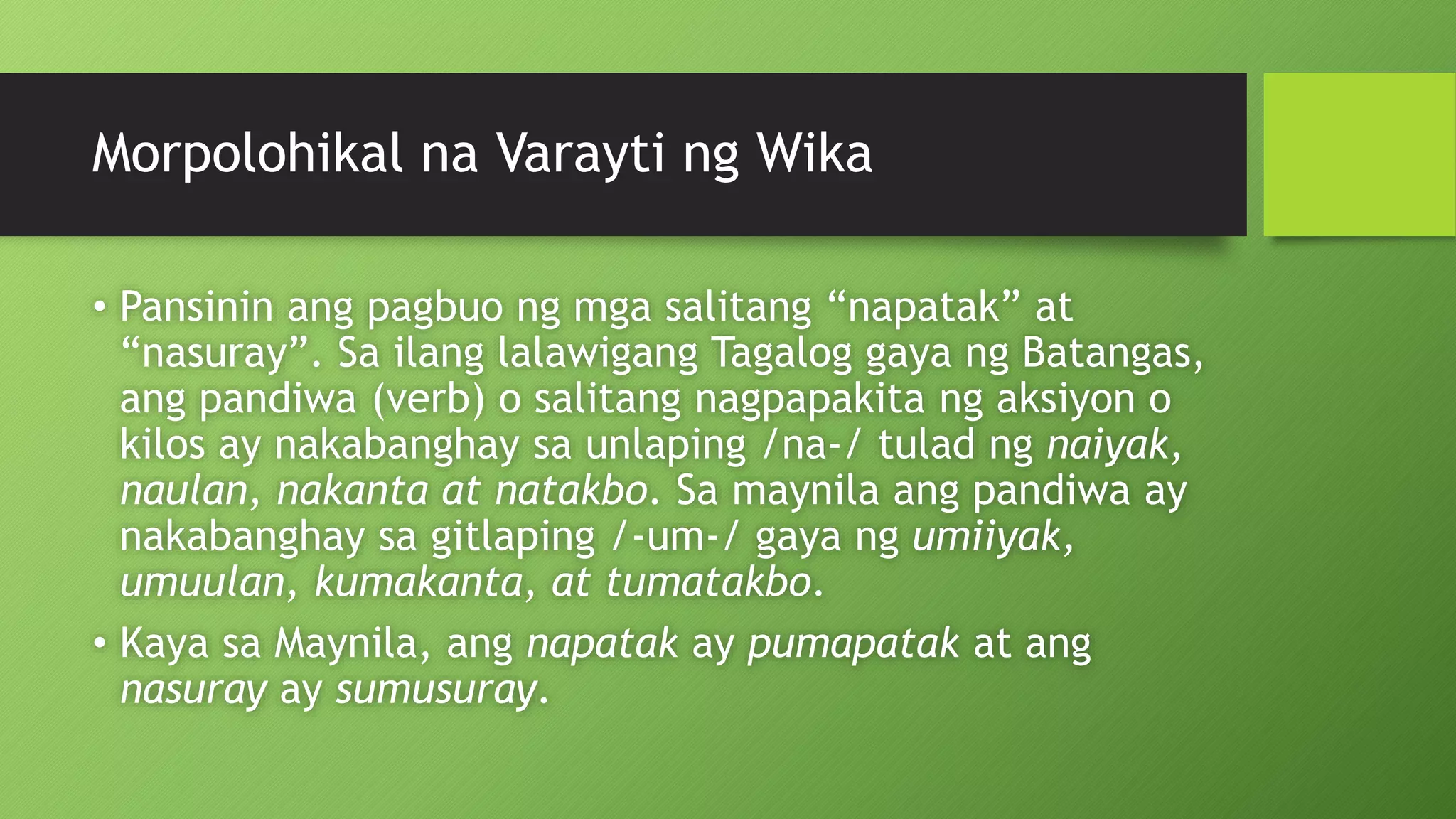 Heograpikal, morpolohikal, at ponolohikal na varayti ng Wika | PPTX