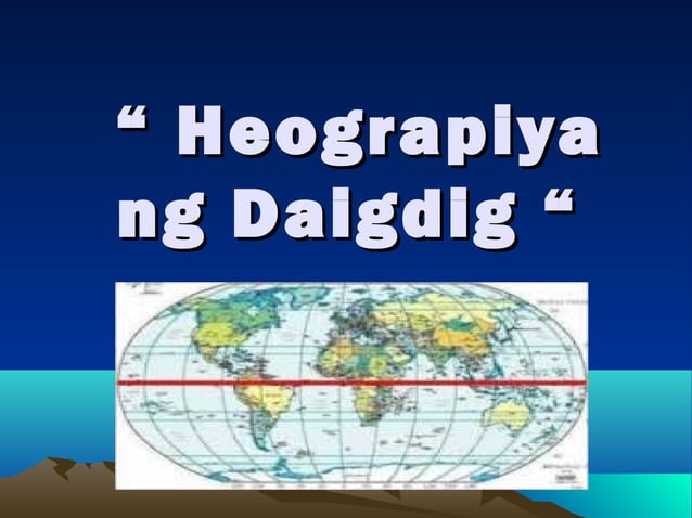 Heograpiya ng Daigdig | PPT