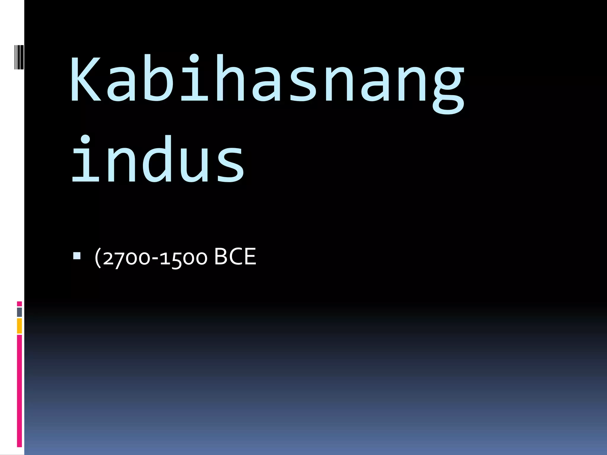 Heograpiya ng indus kabihasnang indus - pagbuo ng mga kaharian | PPTX