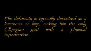 HEPHAESTUS Greek Mythology 8.pptm [Autosaved].pdf