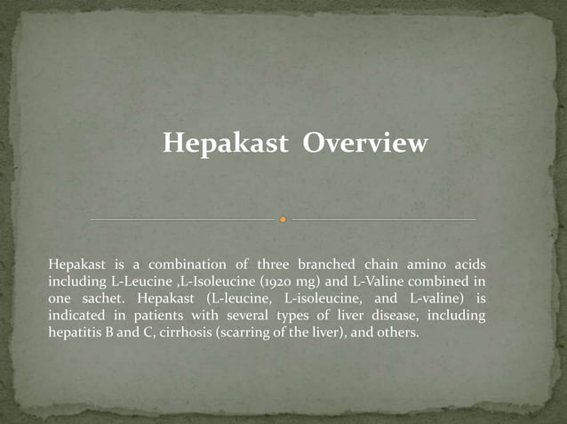 Hepakast: Overview, Uses and Side Effects | PPT