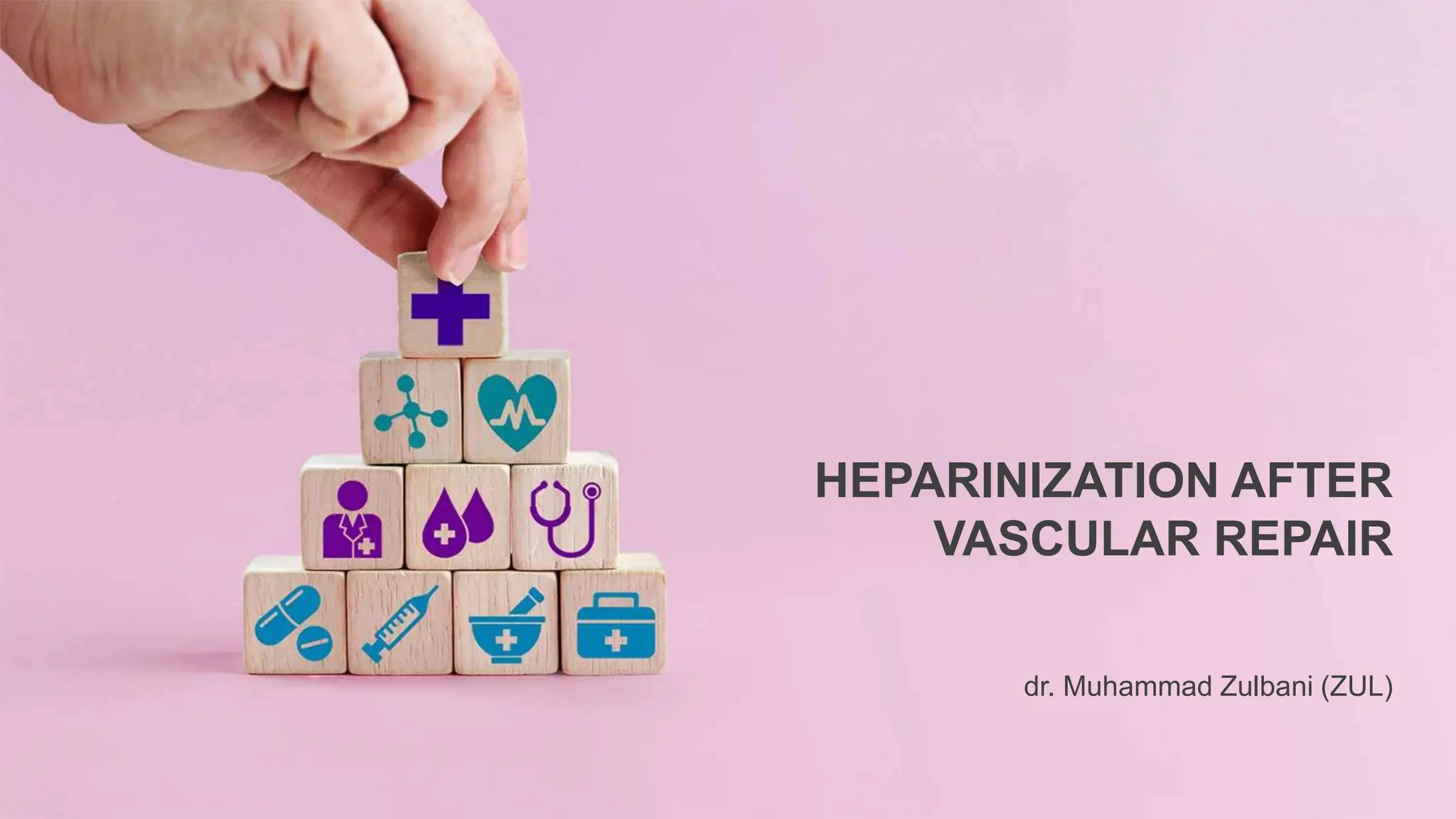 heparinisation in patient pasca repair vasculare.pptx