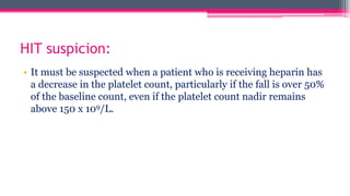 Heparin induced thrombocytopenia. | PPTX