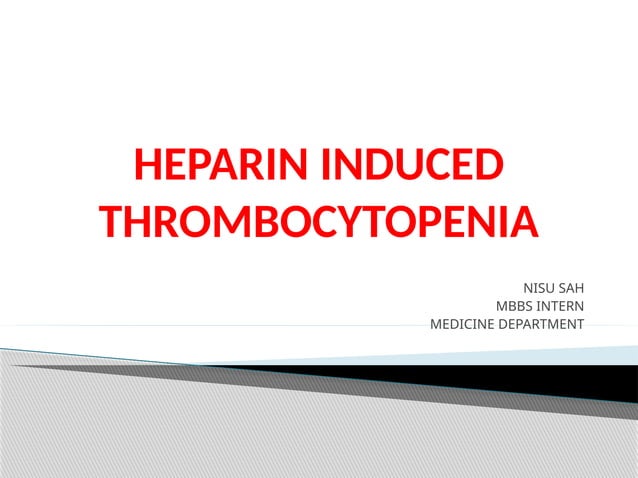 HEPARIN INDUCED THROMBOCYTOPENIA NISU.pptx