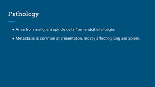 Hepatic Angiosarcomas: A rare lesion | PPTX
