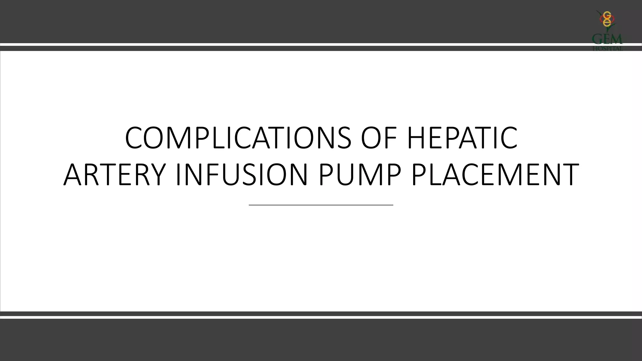 HEPATIC ARTERIAL INFUSION PUMP CHEMOTHERAPY IN HCC AND IHCC.pptx