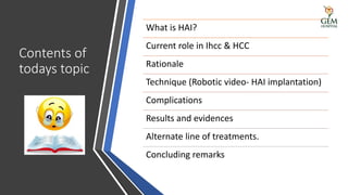 HEPATIC ARTERIAL INFUSION PUMP CHEMOTHERAPY IN HCC AND IHCC.pptx