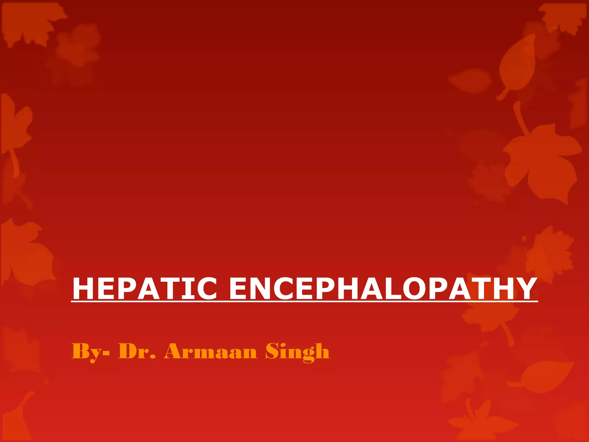 Hepatic encephalopathy | PPT