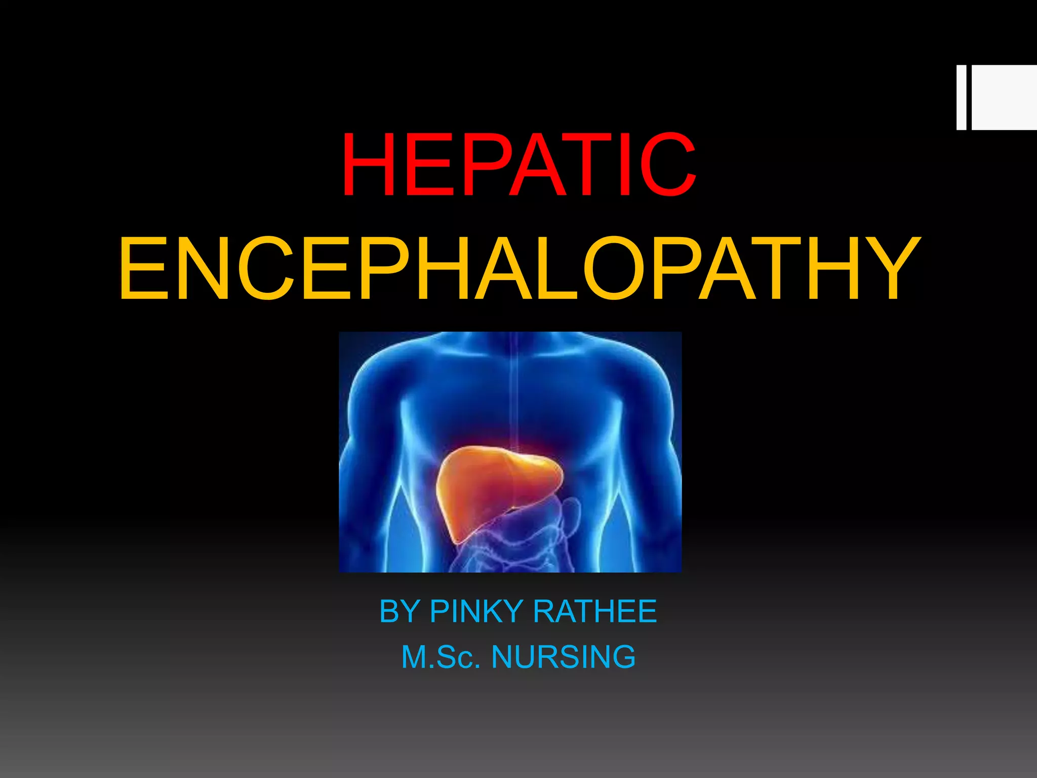 Hepatic encephalopathy | PPTX