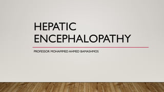 hepatic encephalopathy causes and treatment | PPTX