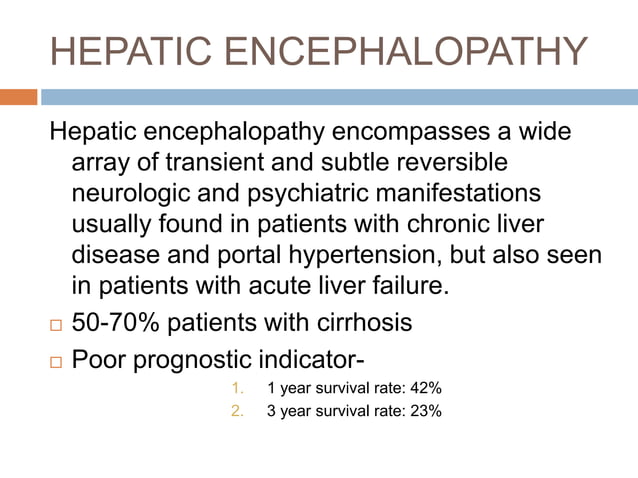 HEPATIC ENCEPHALOPATHY AND HEPATORENAL SYNDROME- DIAGNOSIS AND ...