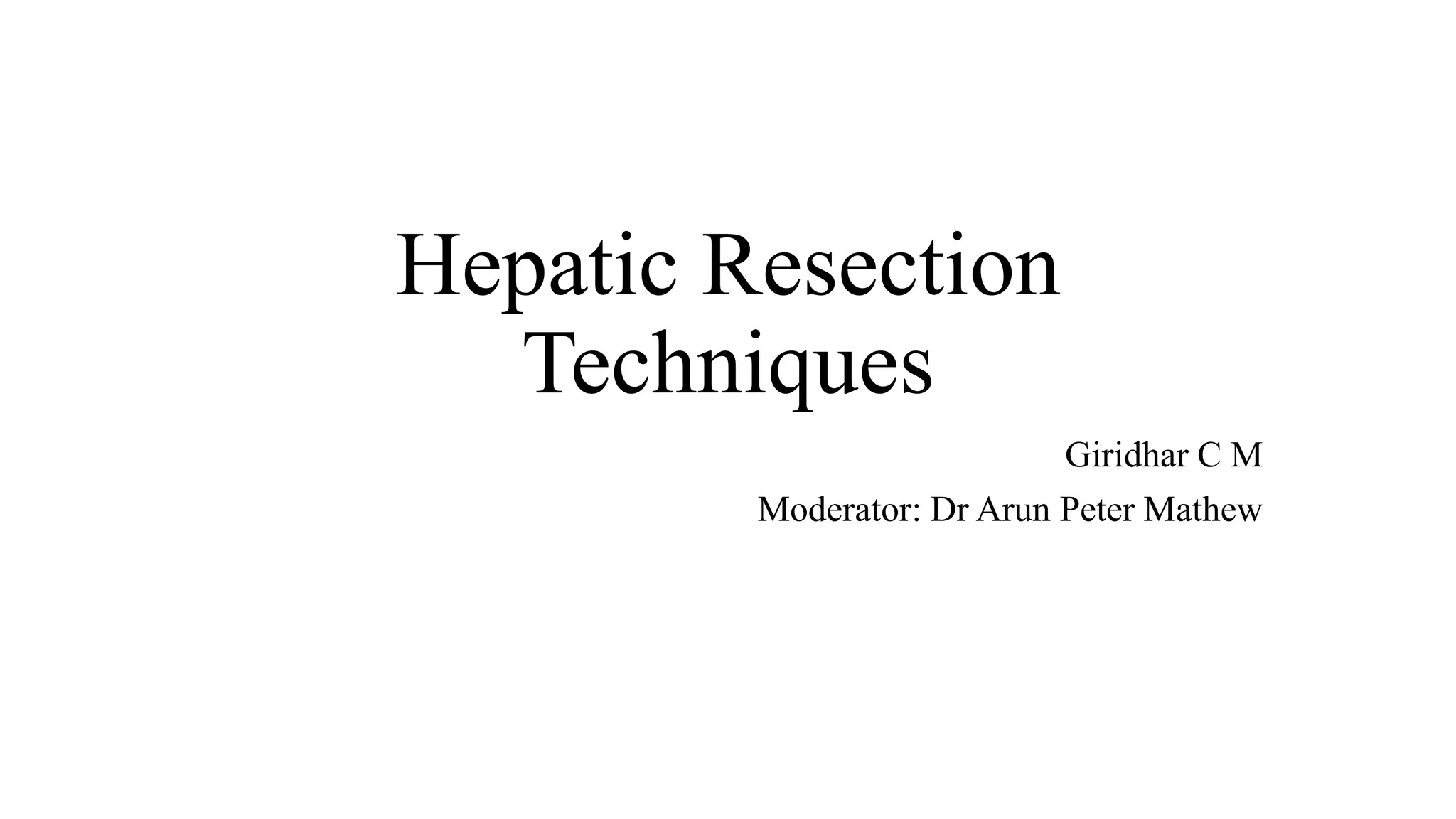 Hepatic Resection techniques[Autosaved]-1.pptx | Blood Disorders ...