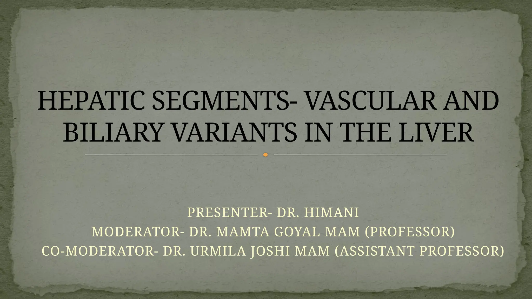 HEPATIC SEGMENTS detailed evaluation HV.pptx