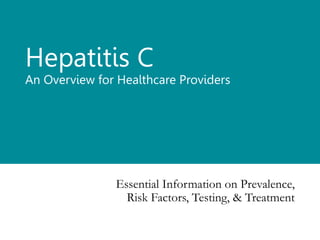 Hepatitis-C-Overview_Final.pptx regarding hepatitc causes treatment | PPT