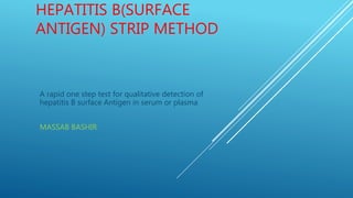 Hepatitis b(surface antigen) strip method | PPTX