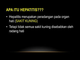 PENCEGAHAN DAN PENGENDALIAN PENYAKIT HEPATITIS.ppt