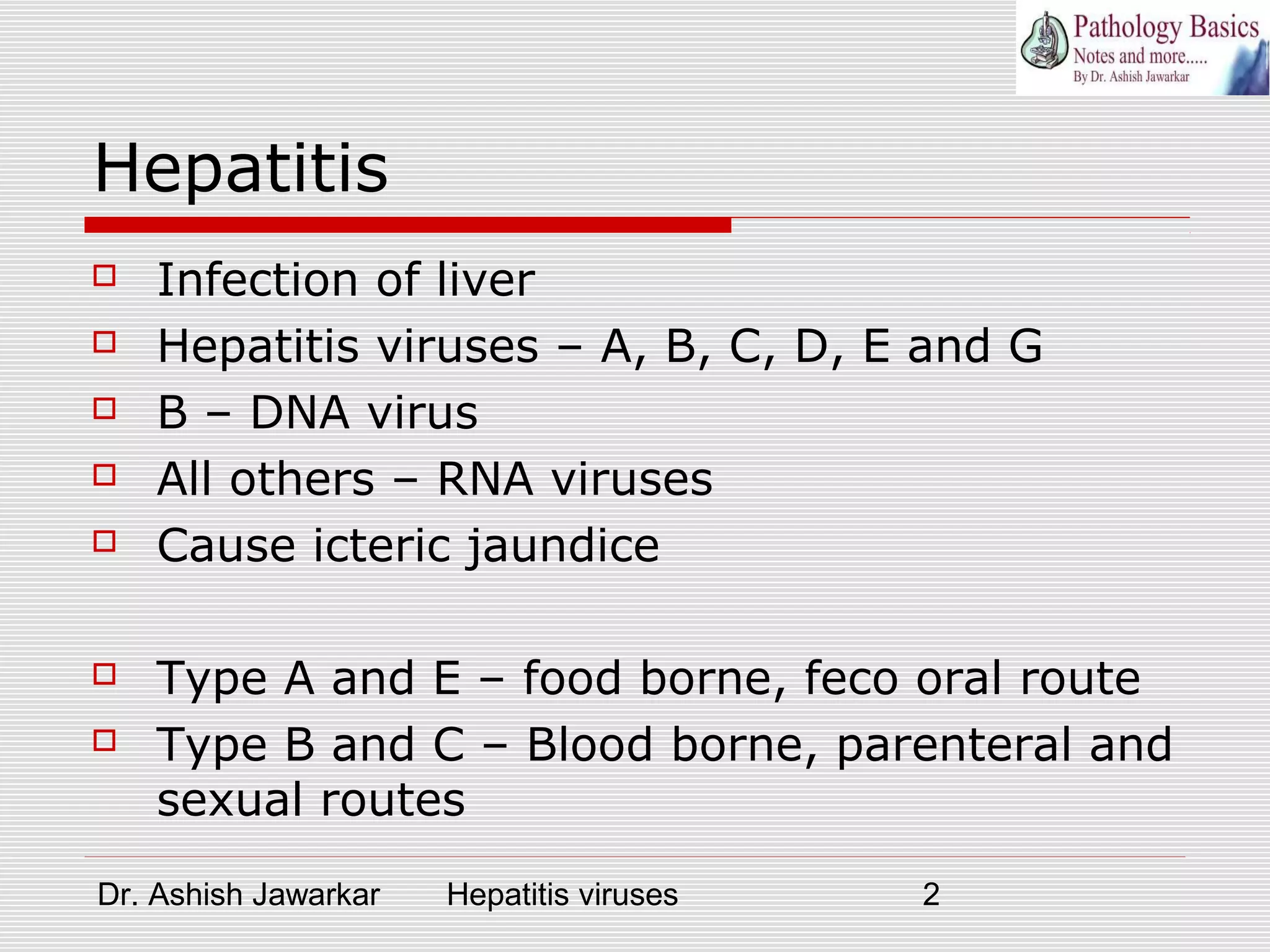 Hepatitis viruses - Heptatitis A, B, C, D and E, clinical features ...