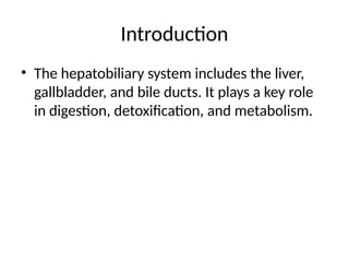 Hepatobiliary_System_Overview Hepatobiliary_System_Overview .pptx