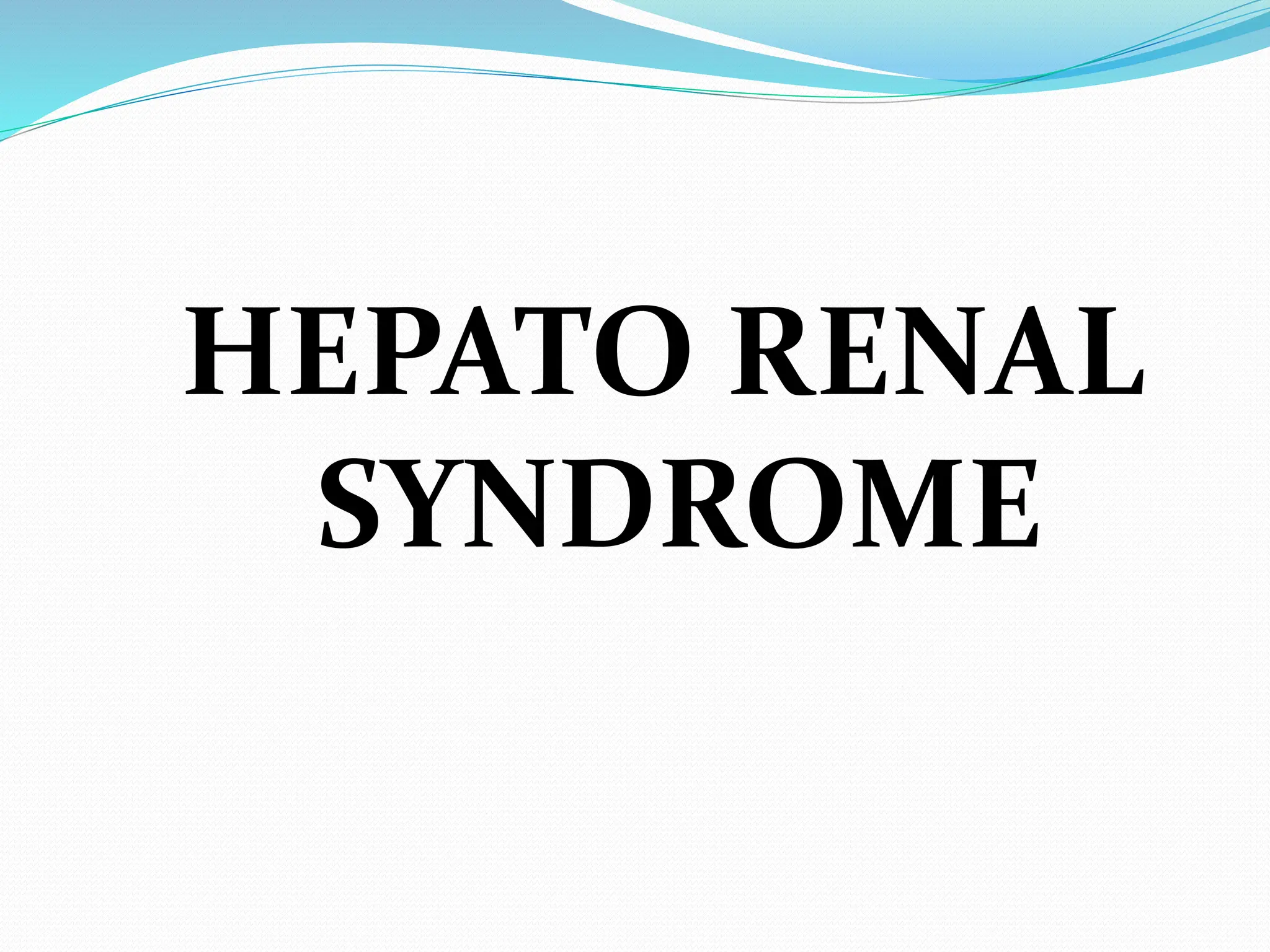 Hepato Renal Syndrome.pptx666666666666666 | PPTX