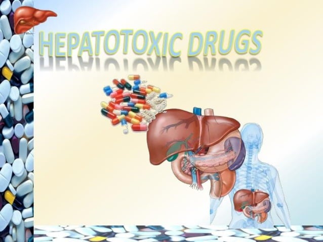 Hepatotoxicity: Causes, Mechanisms and Drug-Induced Liver Injury | PPT