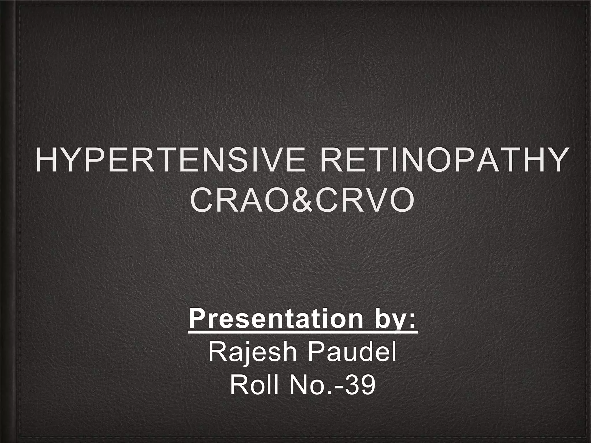 Hepertensive retinopathy , CENTRAL RETINAL ARTERY OCCLUSION ,CENTRAL ...