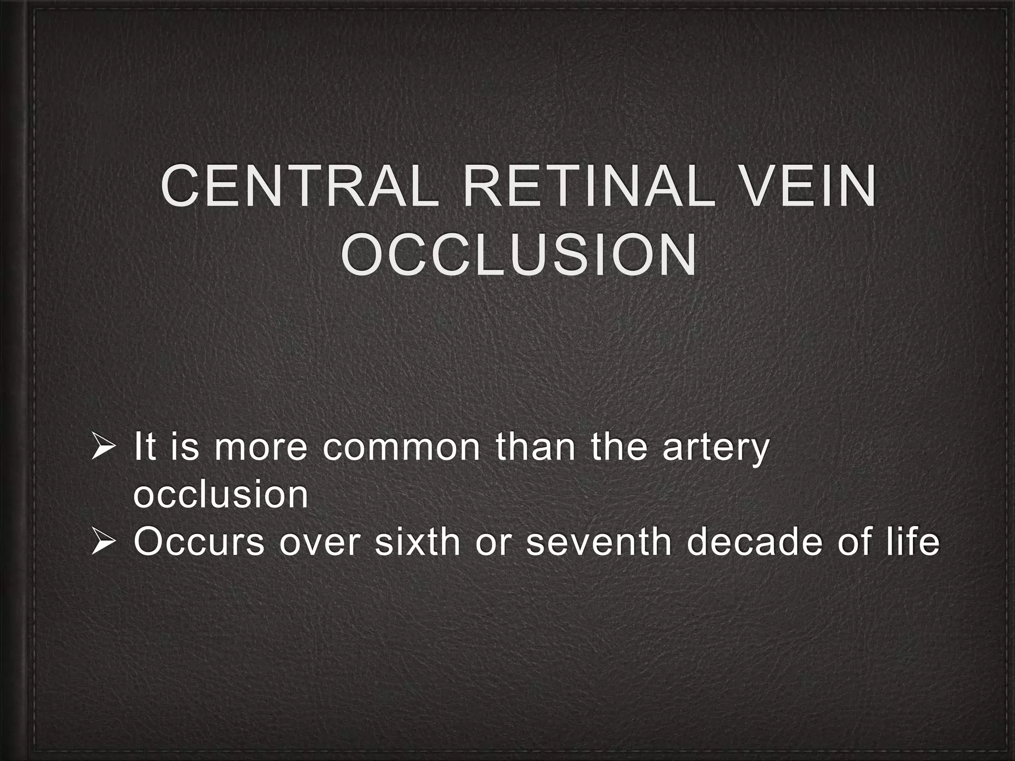 Hepertensive retinopathy , CENTRAL RETINAL ARTERY OCCLUSION ,CENTRAL ...