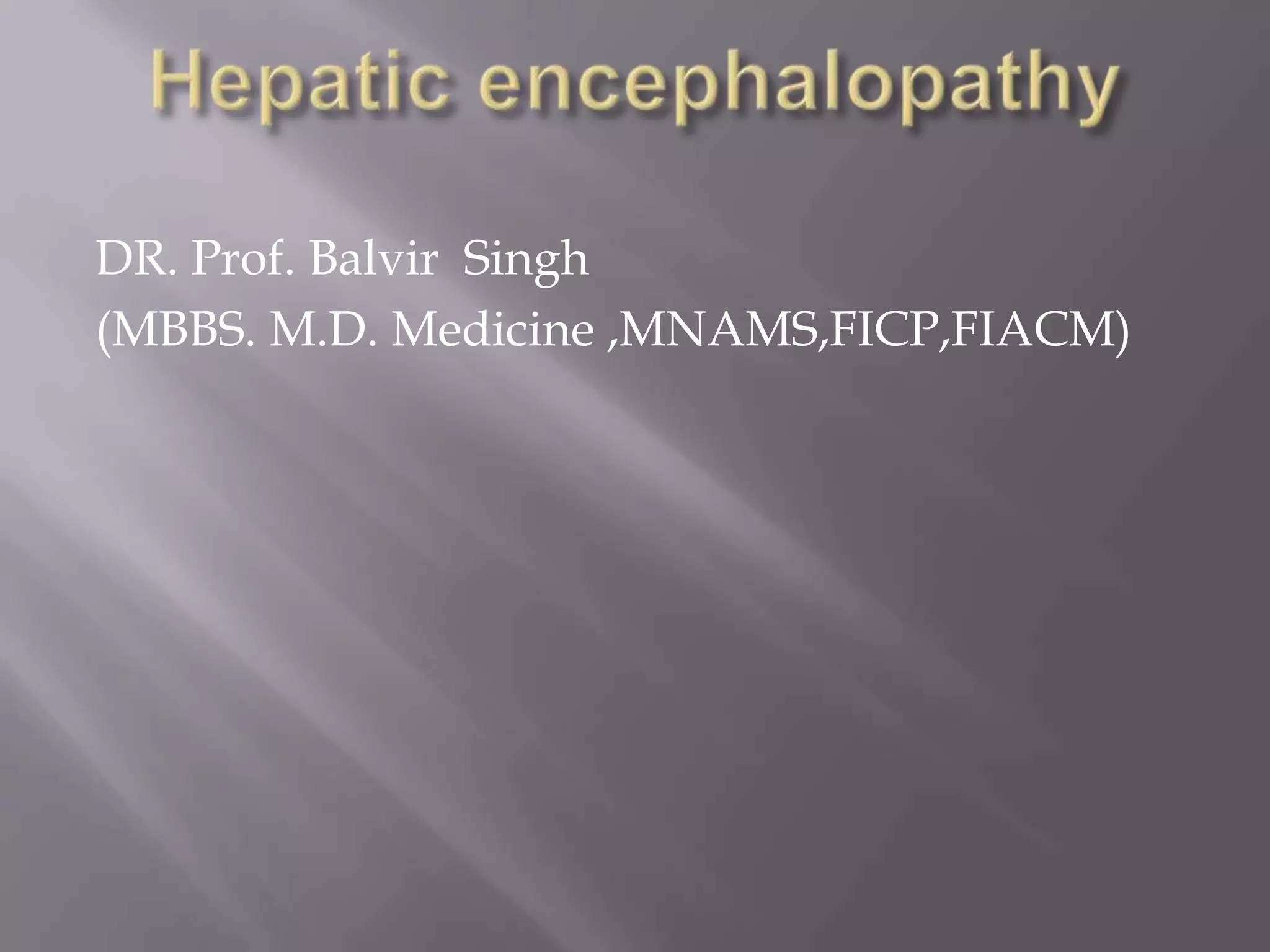 Hepatic encephalopathy presentation latest aspect | PPTX