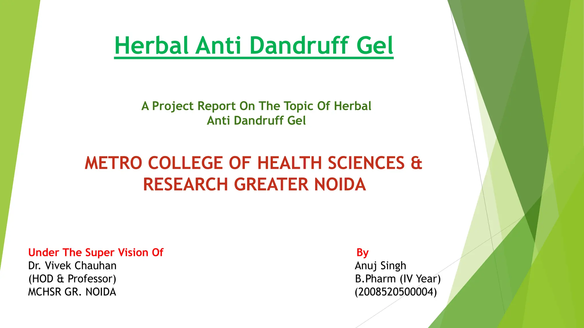 Herbal Anti Dandruff Gel By Anuj Singh.pptx