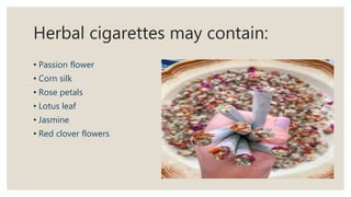 Herbal cigarettes epi | PPTX