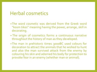 Herbal cosmetics | PPTX