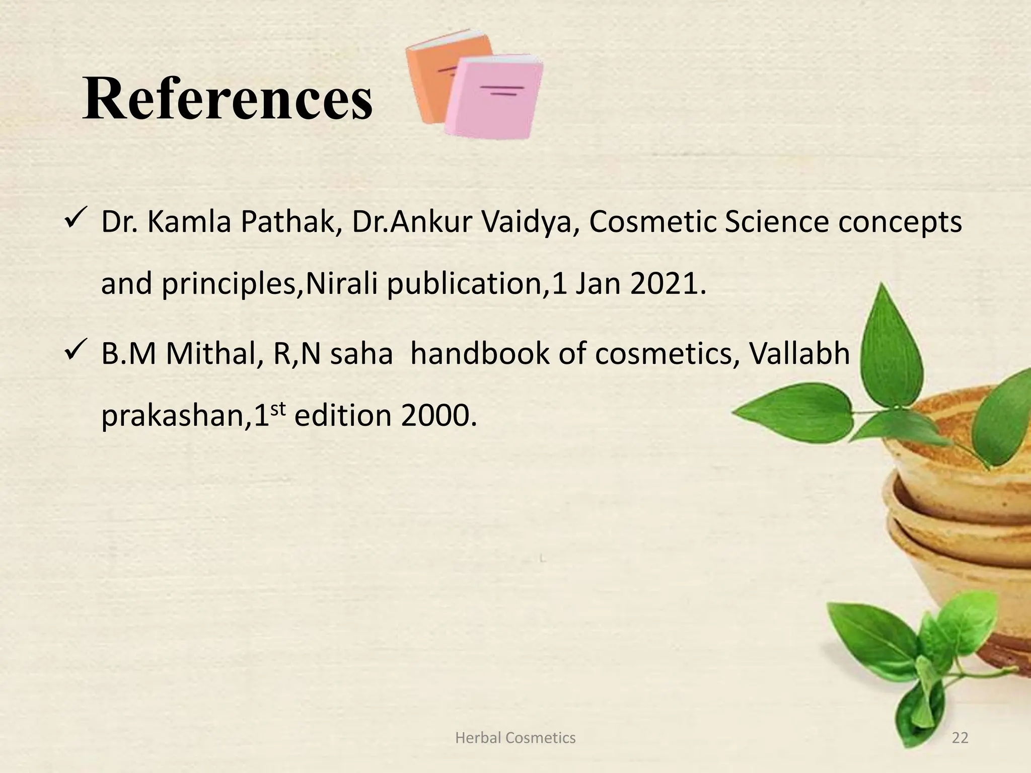 Herbal cosmetics for skin,Hair and oral care | PPTX