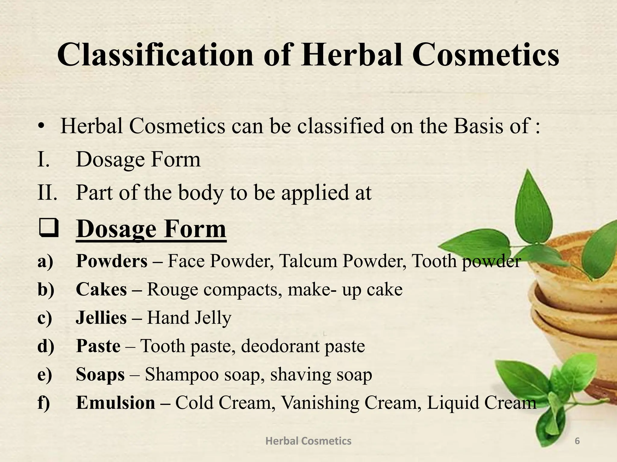 Herbal cosmetics for skin,Hair and oral care | PPTX