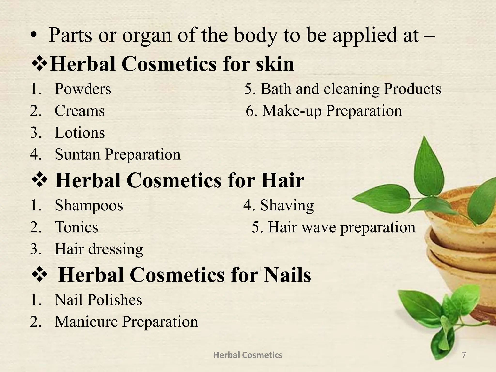 Herbal cosmetics for skin,Hair and oral care | PPTX