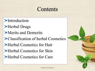 Herbal cosmetics for skin,Hair and oral care | PPTX