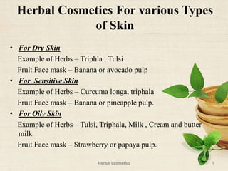 Herbal cosmetics for skin,Hair and oral care | PPTX