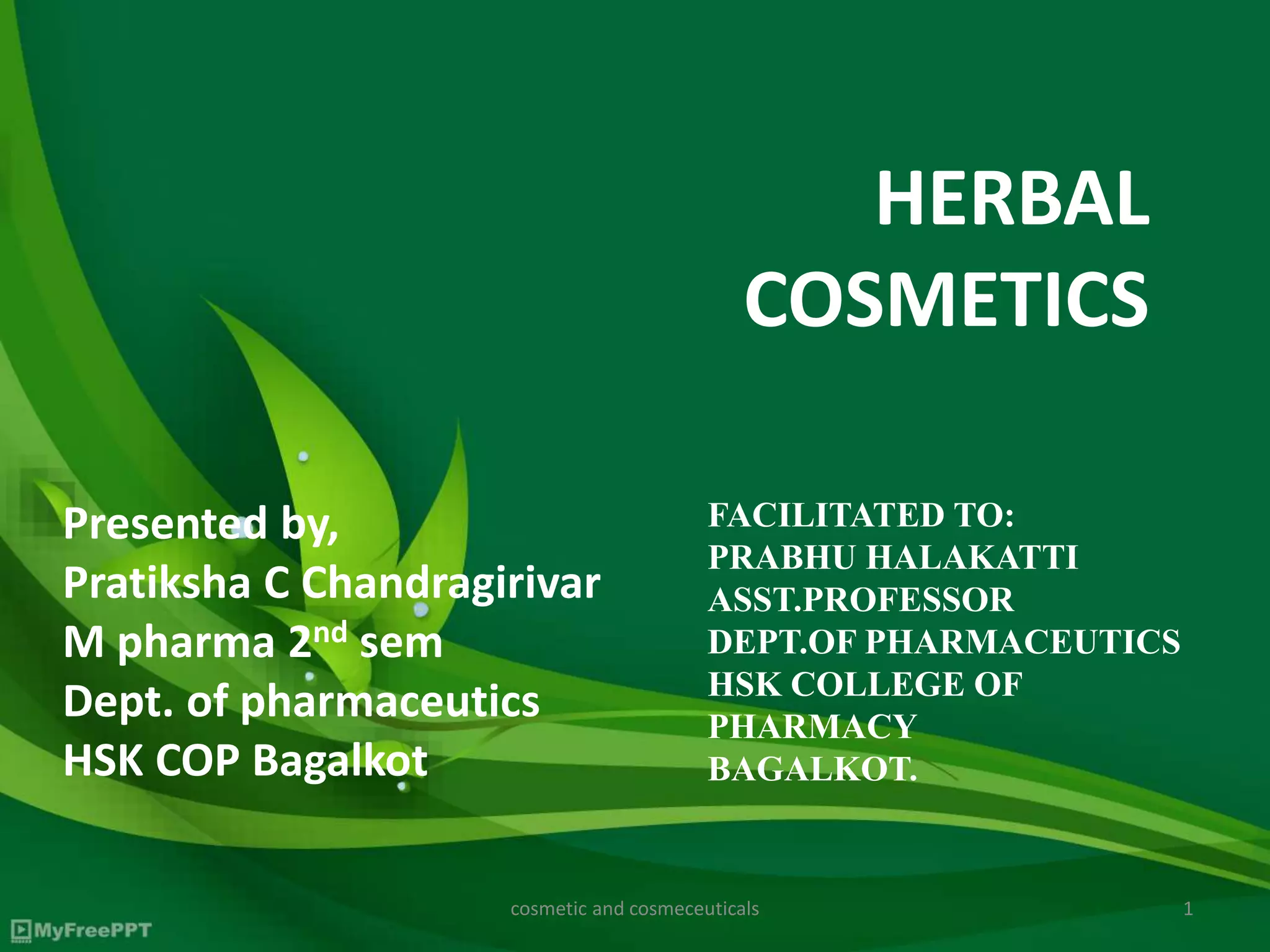 Herbal cosmetics role of herbals | PPTX