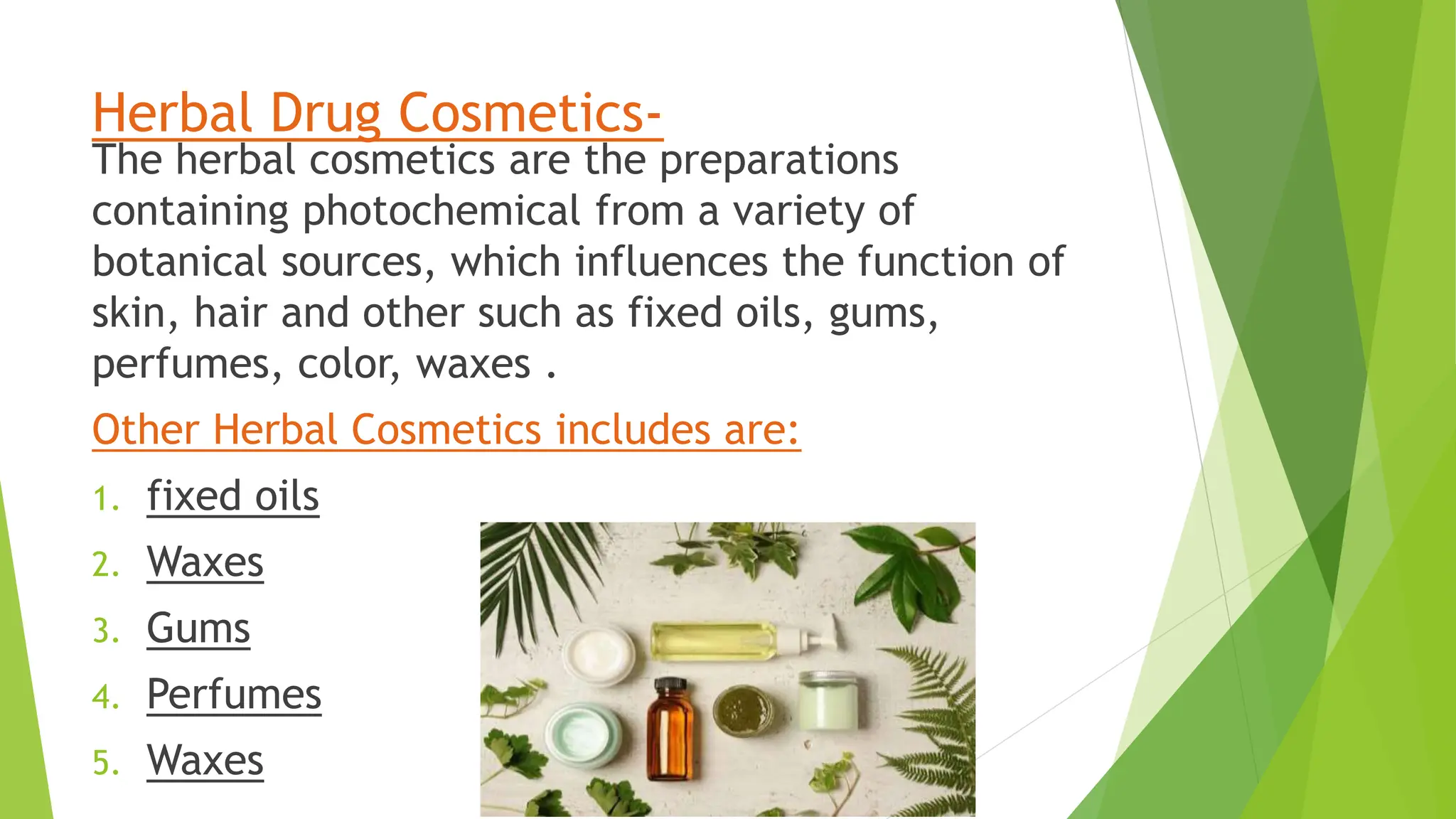 The herbal cosmetics are the preparation | PPTX