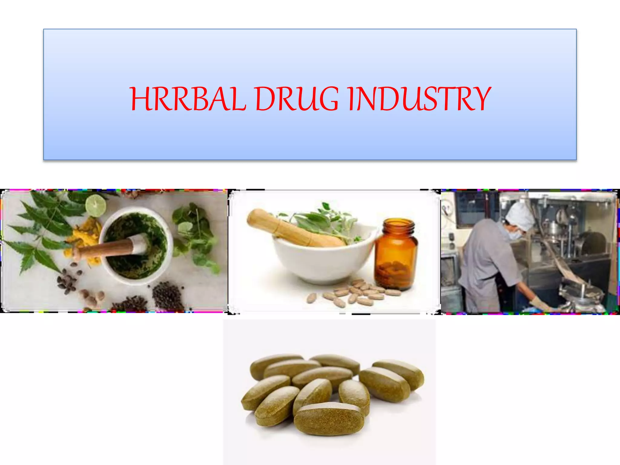 Herbal Drug Industry | PPTX