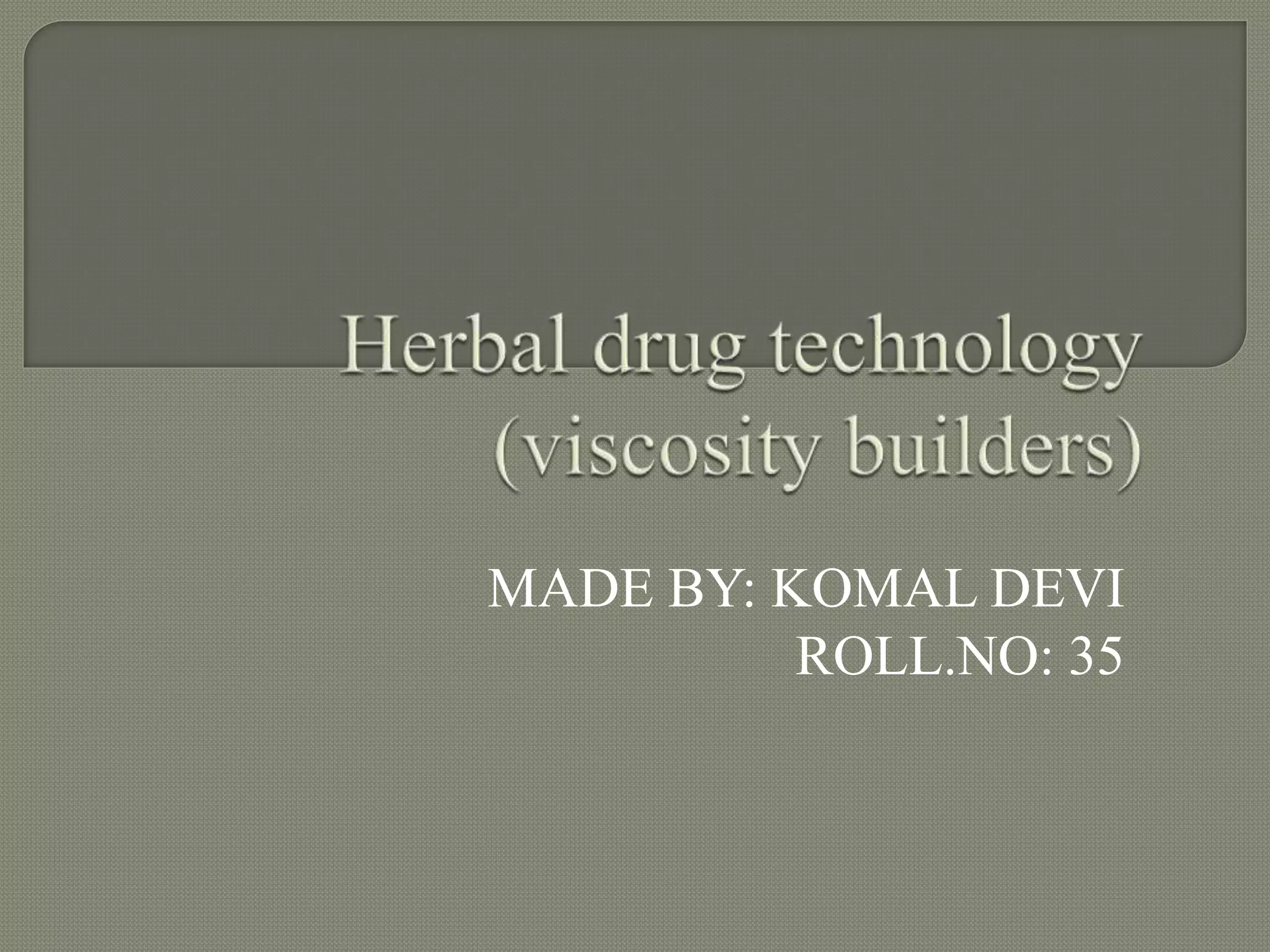 Herbal drug technology | PPTX