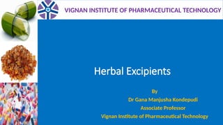Role of Herbal Excipients and thier advantages | PPT