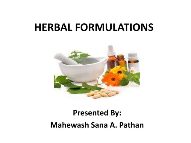 Herbal formulations | PPTX