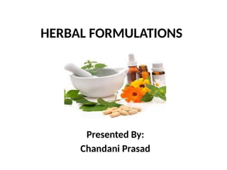 HERBAL FORMULATIONS. NDDS, Solid, Liquid , semisolid dosage formspptx ...