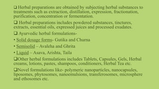Herbal formulations – current challenges in upgradation and ...