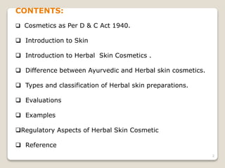 Herbal skin cosmetics | PPTX