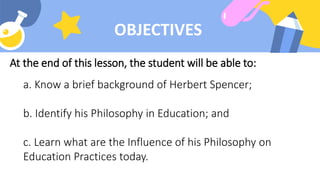 THE EDUCATIONAL PHILOSOPHY OF HERBERT SPENCER.pptx