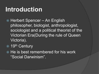 Herbert spencer - Sociological Theory | PPTX