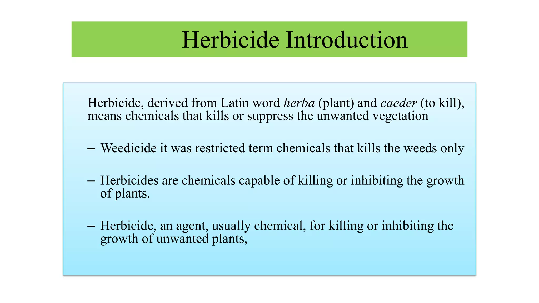 Herbicides classification,their development history and mode of action of Herbicides.pptx